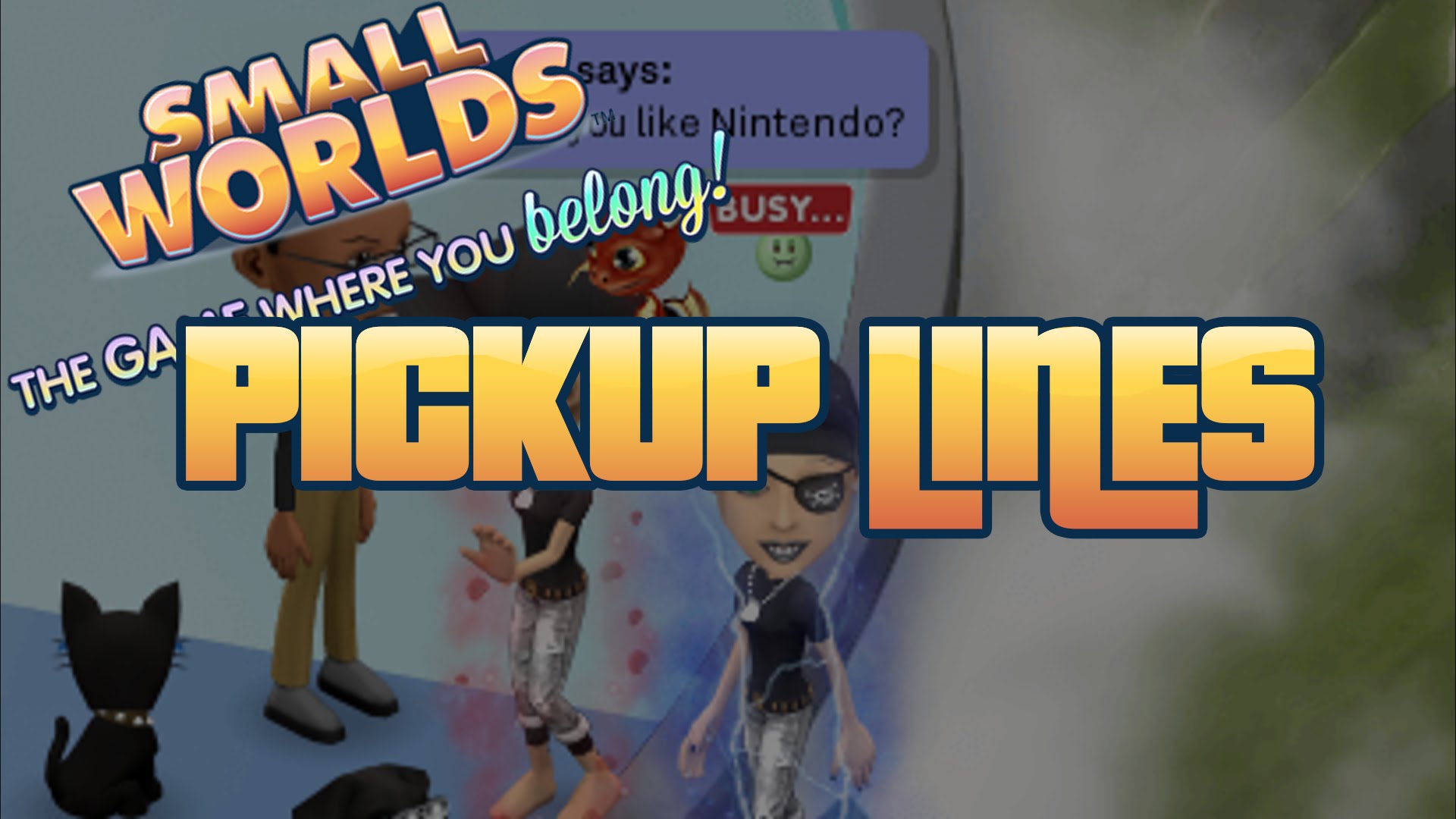 SMALLWORLDS | HOW TO BE DESPERATE 101 (PICK-UP LINES) – ourGemCodes